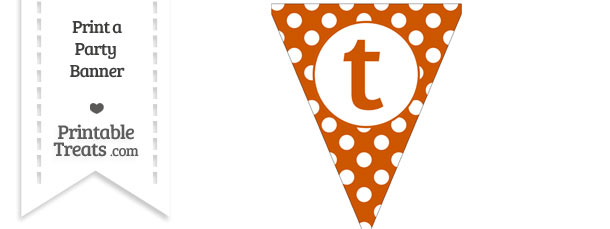 Burnt Orange Polka Dot Pennant Flag Lowercase Letter T — Printable ...