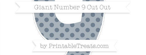 Slate Grey Polka Dot Giant Number 9 Cut Out — Printable Treats.com