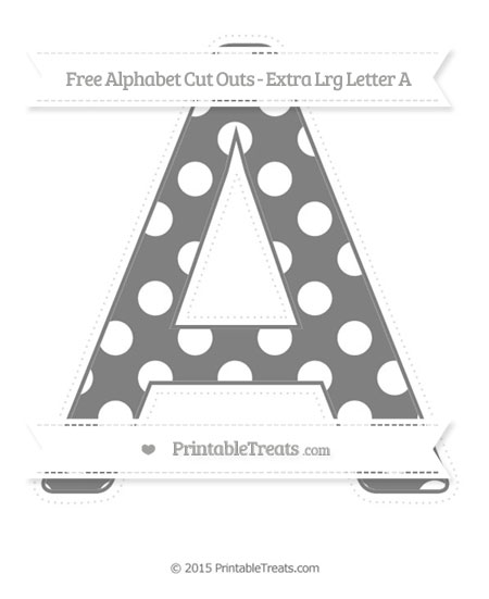 Free Grey Polka Dot Extra Large Capital Letter A Cut Outs — Printable ...