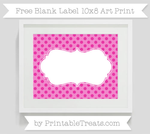 Free Hot Pink Polka Dot Blank Label 10×8 Art Print — Printable Treats.com